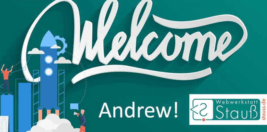 Willkommen Andrew - Webwerkstatt Stauß